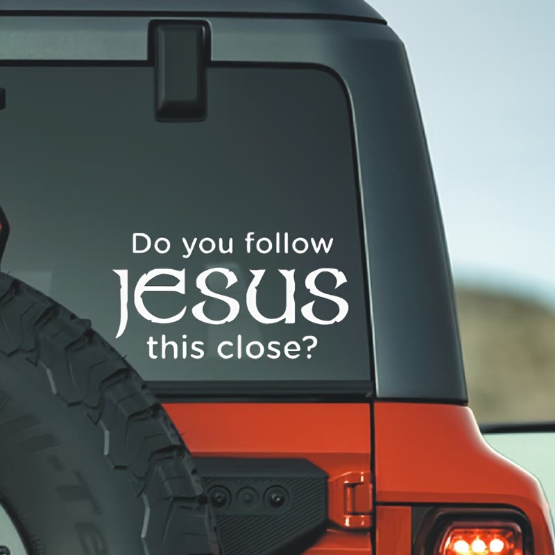 Do You Follow Jesus This Close? Metal Car Decal – Reflective JESUS ...