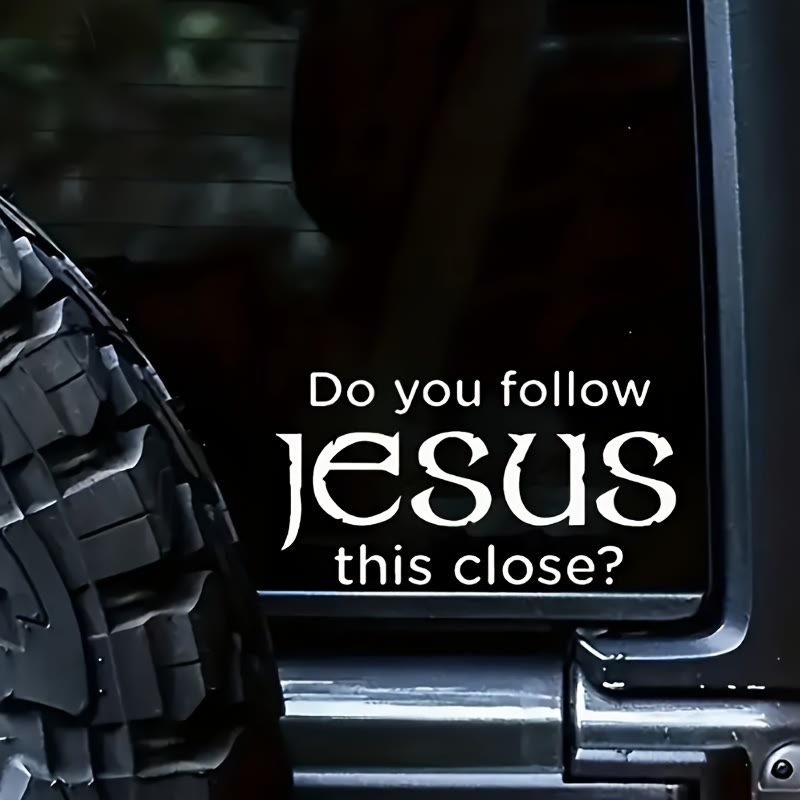 Do You Follow Jesus This Close? Metal Car Decal – Reflective JESUS ...